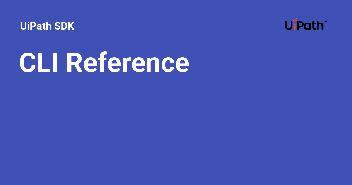 CLI Reference - UiPath SDK