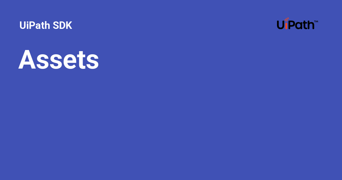 Assets - UiPath SDK