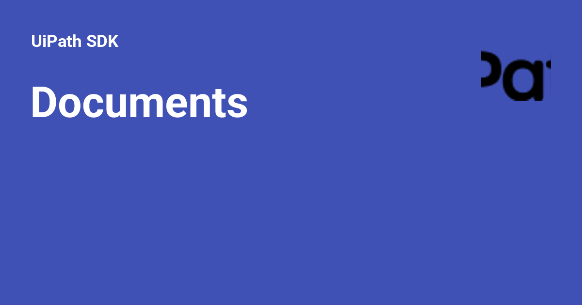 Documents - UiPath SDK