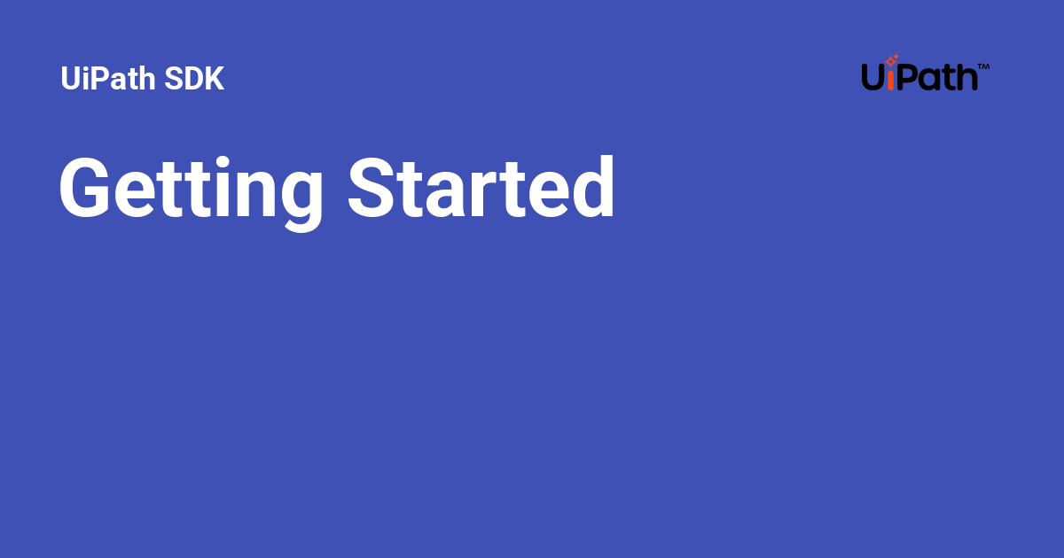Getting Started - UiPath SDK