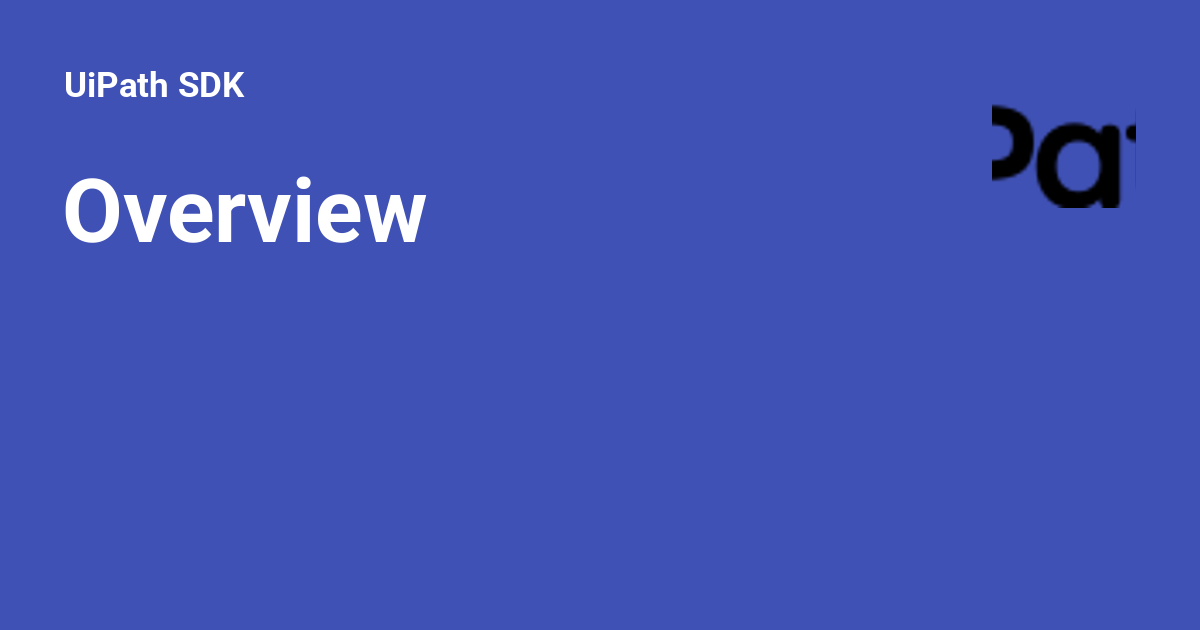 Overview - UiPath SDK